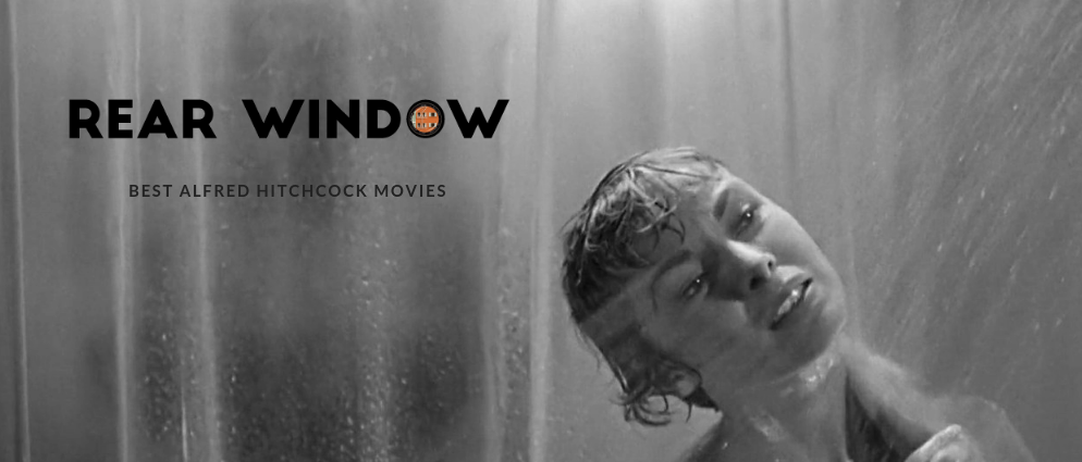 Rear Window: A Glance on the Best Alfred Hitchcock Movies