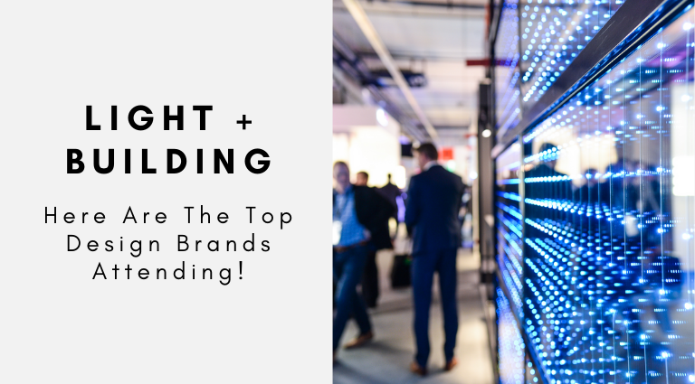 Light + Building 2020: Here Are The Top Design Brands!