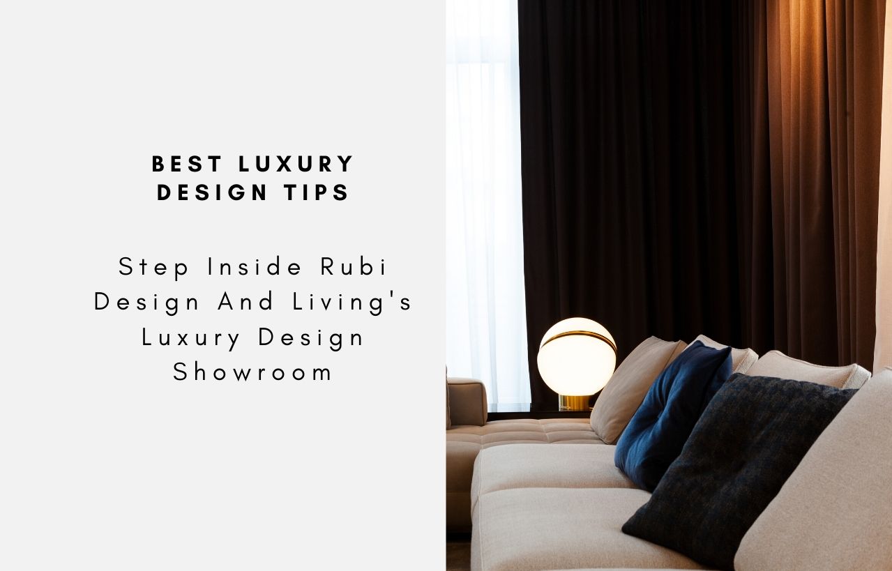 Step Inside RUBY Design And Living's Luxury Design Showroom
