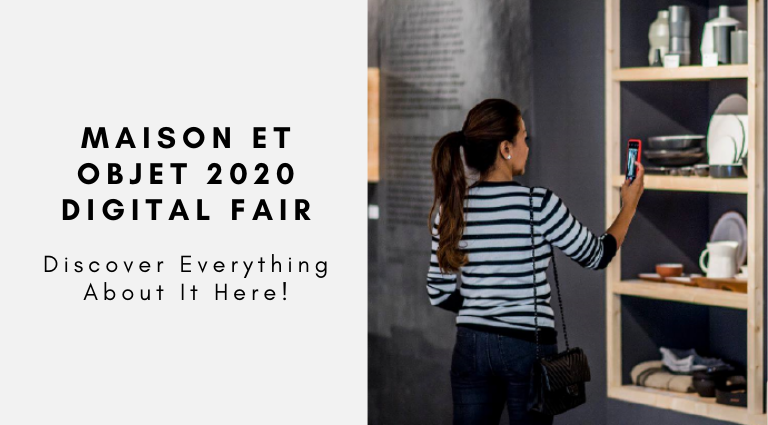 Maison Et Objet 2020 Digital Fair: Discover Everything Here!