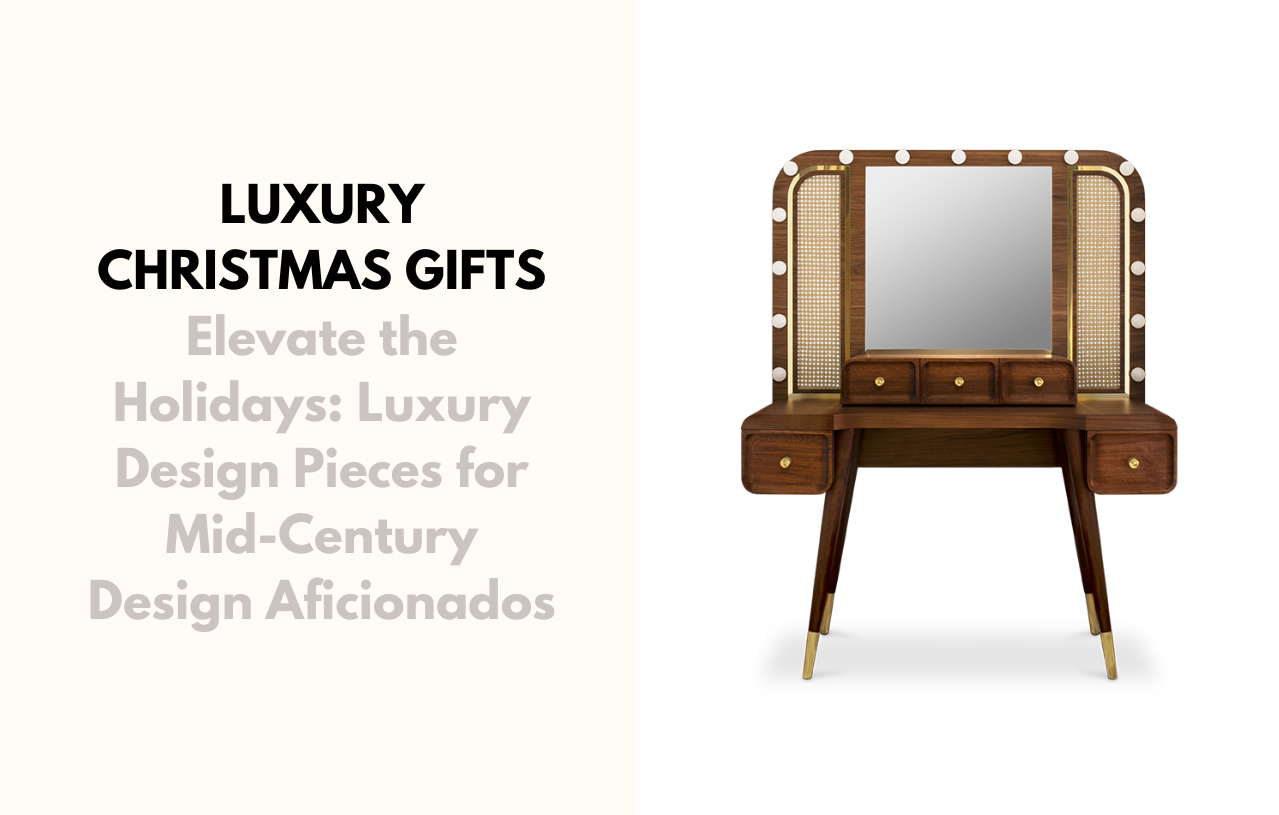 Elevate the Holidays: Luxury Design Pieces for Mid-Century Design Afic
